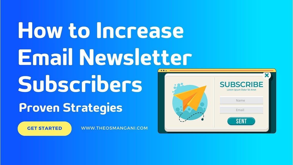 How to Increase Newsletter Subscribers: Proven Strategies | by Osman ...