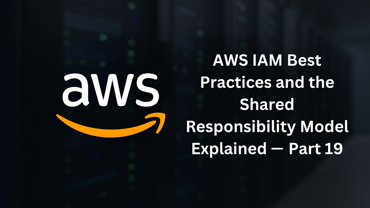 AWS IAM Best Practices and the Shared Responsibility Model Explained | by codingsprints | AWS in ...