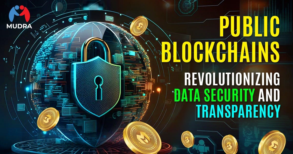 Public Blockchains: Revolutionizing Data Security and Transparency | by Mudra (MDR) | Medium