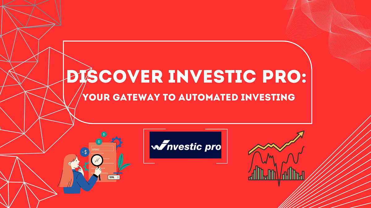 Discover Investic Pro: Your Gateway to Automated Investing | by Investic Pro EN | Medium