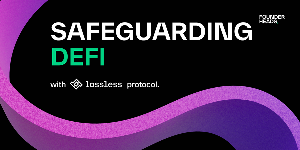 Safeguarding DeFi with Lossless Protocol | by Founderheads, | Medium