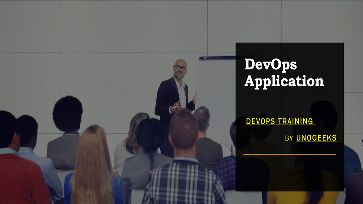 DevOps Application. A DevOps application, in the context of… | by ...