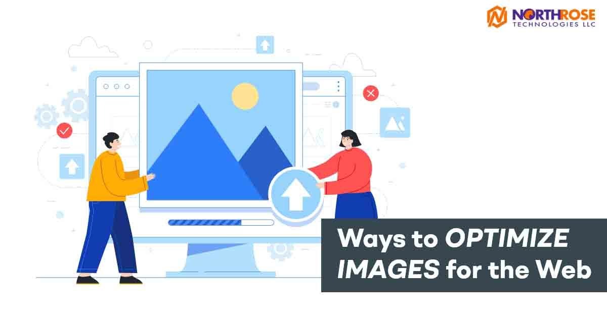 Ways to optimize images for the Web - NorthRose Technologies LLC - Medium
