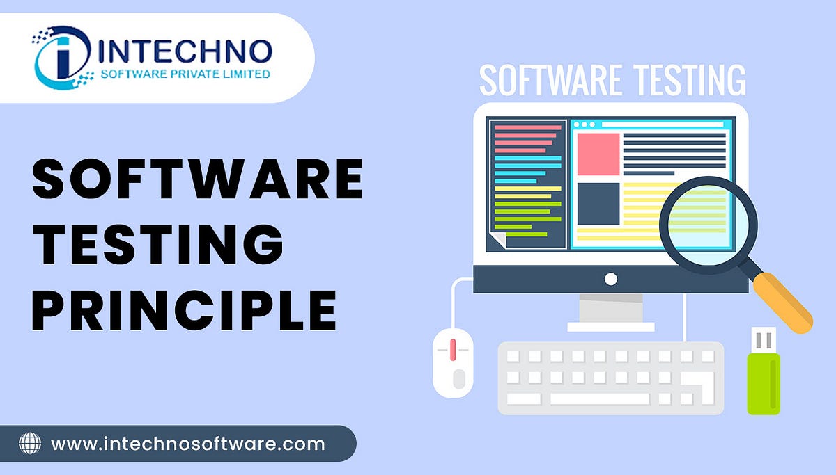 Software Testing Principle: Ultimate Guide | by Intechno | Jun, 2024 ...