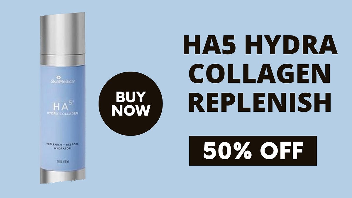 Revitalize and Replenish Your Skin with HA5 Hydra Collagen Replenish ...