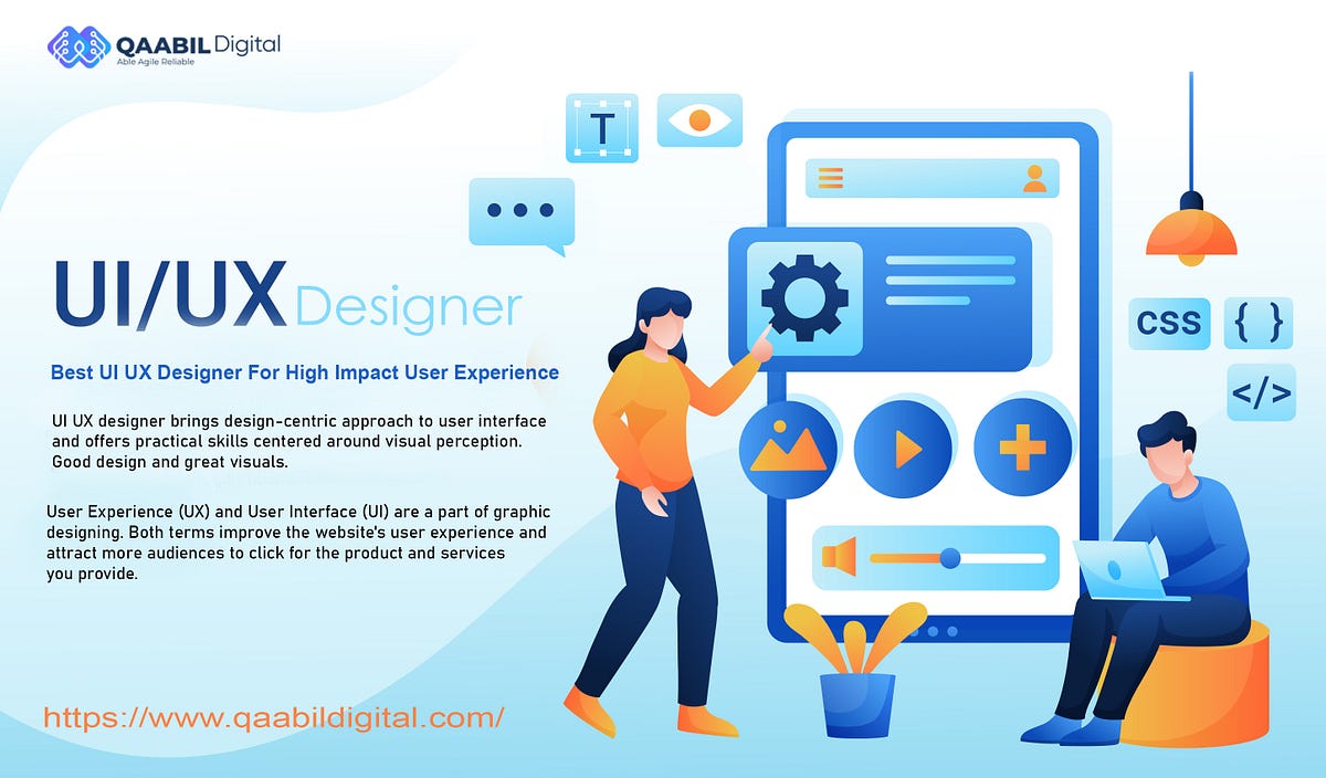 Best UI UX Designer For High Impact User Experience | by Qaabildigital ...