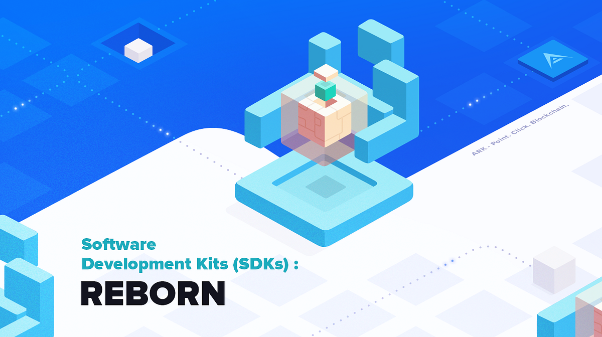 Software Development Kits (SDKs) : Reborn | by Rok Černec | ARK.io ...