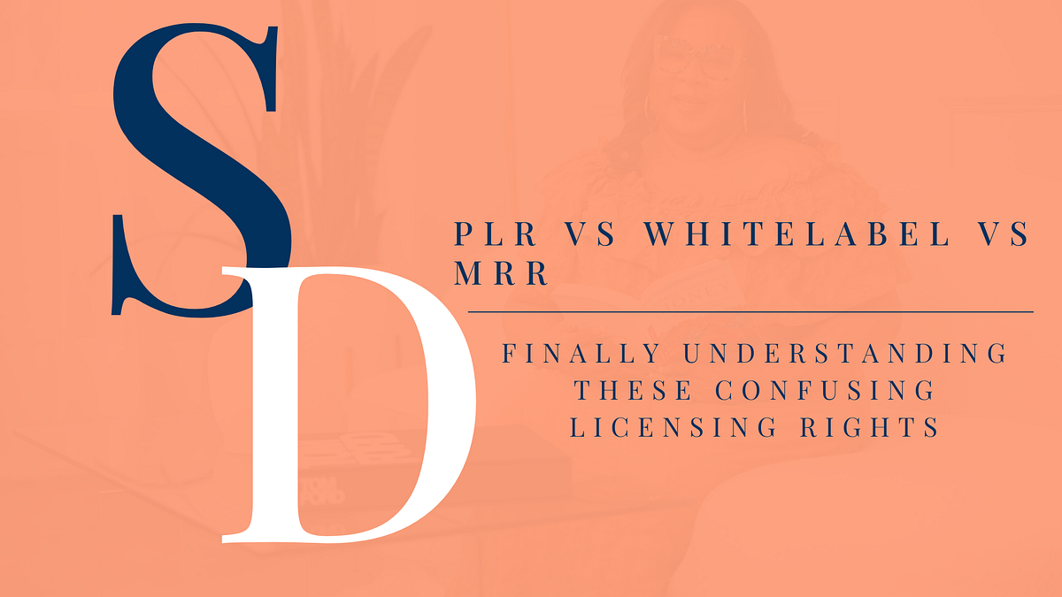 PLR vs Whitelabel vs MRR. Finally Understanding These Confusing… | by ...
