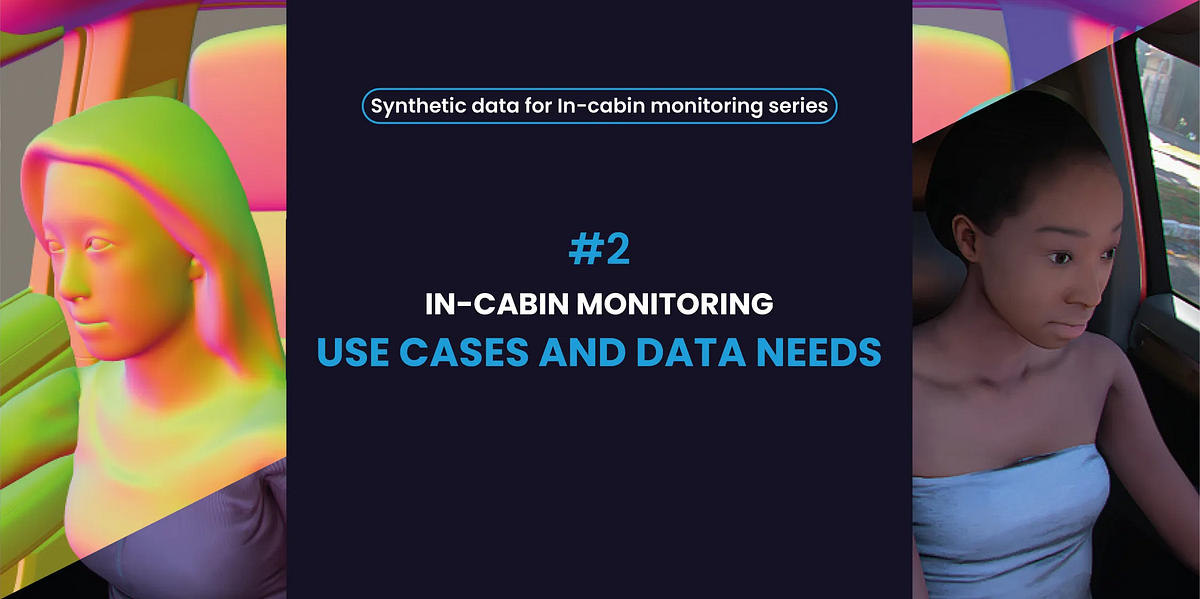 In-cabin monitoring use cases and data needs | by Anyverse | Anyverse ...