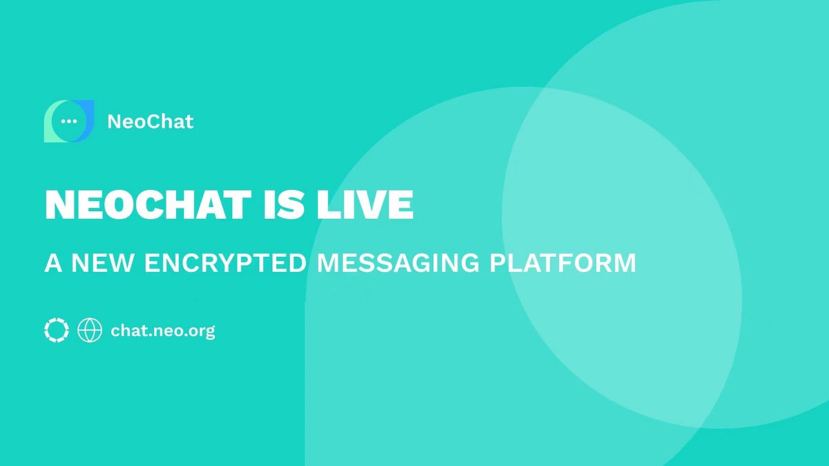 Neo Launches NeoChat — A New Encrypted Messaging Platform | by Neo | Medium