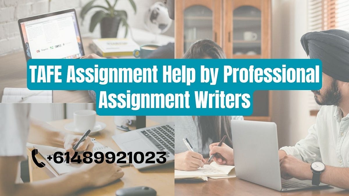 TAFE Assignment Help by Professional Assignment Writers | by Daisy Jones | Jul, 2024 | Medium