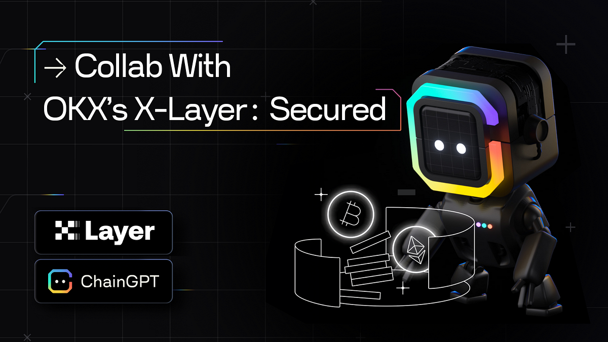 OKX and ChainGPT: NFT Creation with Seamless Integration | by ChainGPT ...