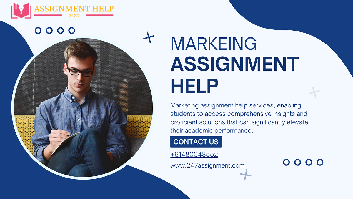 The Power of Marketing Assignment Help for Student Success | by ...