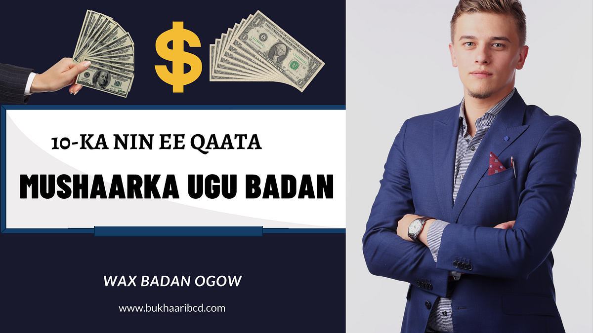 10-Ka Nin Ee Qaata Mushaarka Ugu Badan Adduunka - Bukhari abdulahi - Medium