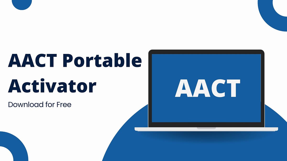 How to Download and Use AACT Portable for Software Activation | by Sigma4pc | Jul, 2024 | Medium