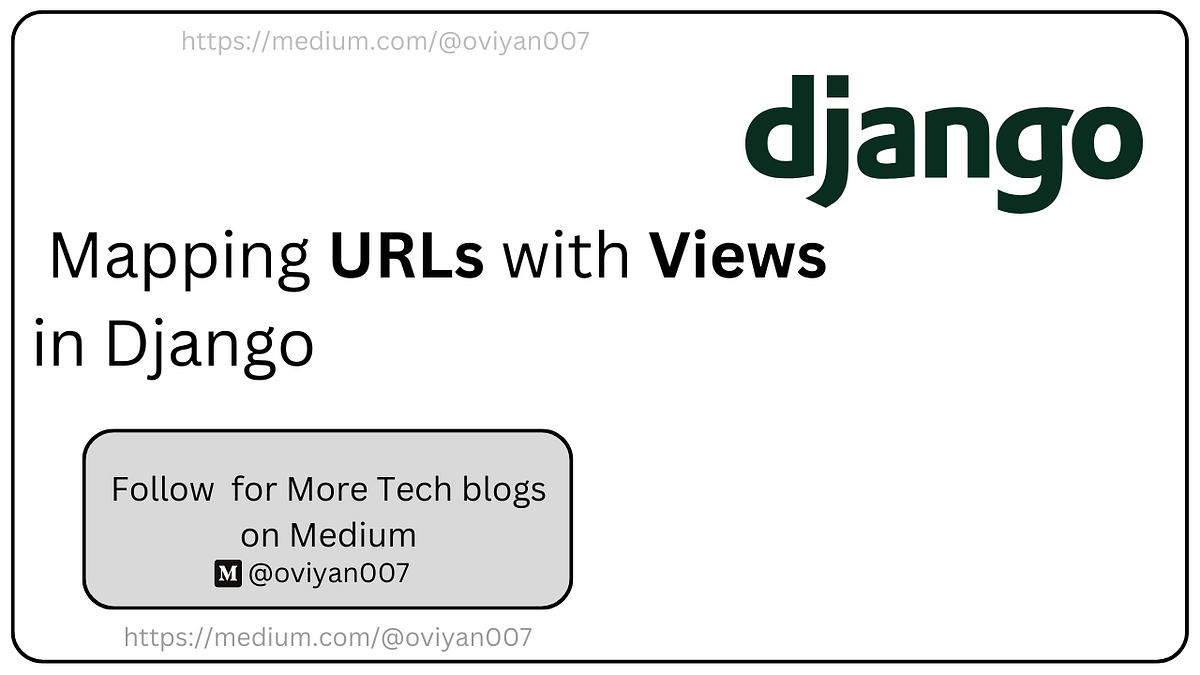 Mapping Urls With Views In Django By Oviyan S Dec 2024 Medium