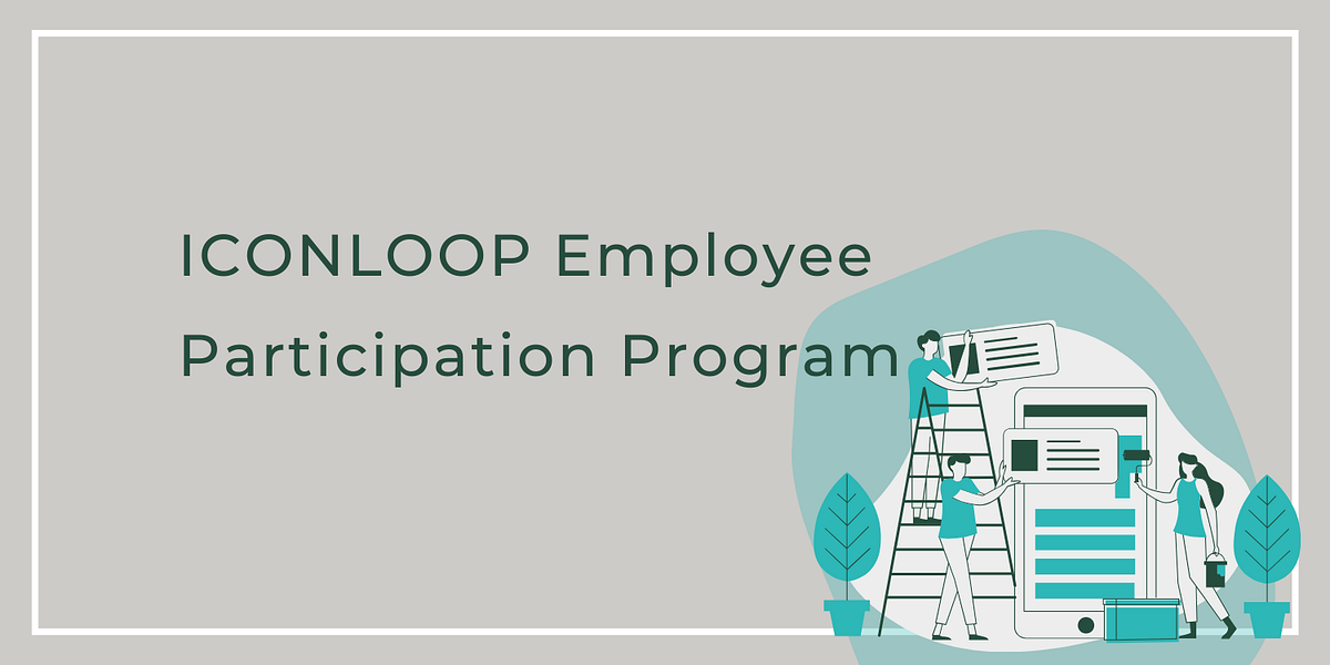 ICONLOOP Employee Participation Program | by gosodax | Hello ICON World ...