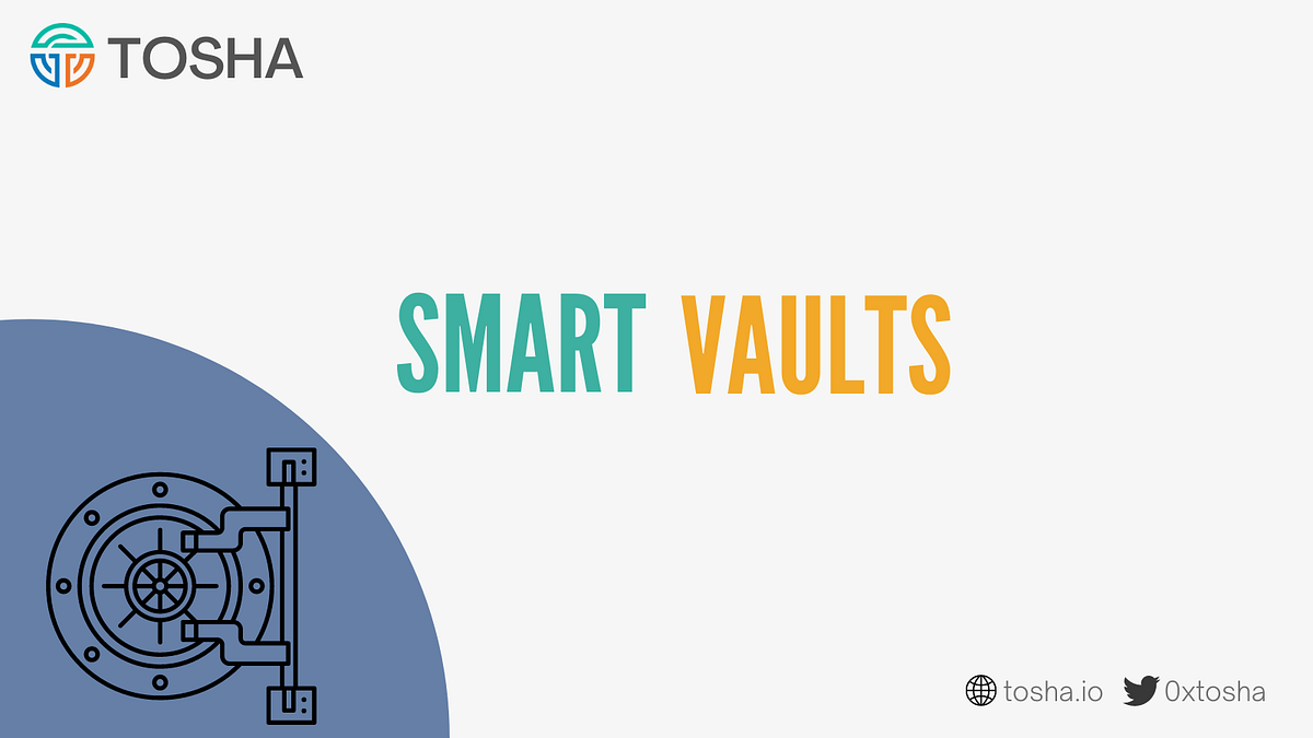 Tosha Vaults — How do they work?. Before we jump on what are Tosha ...