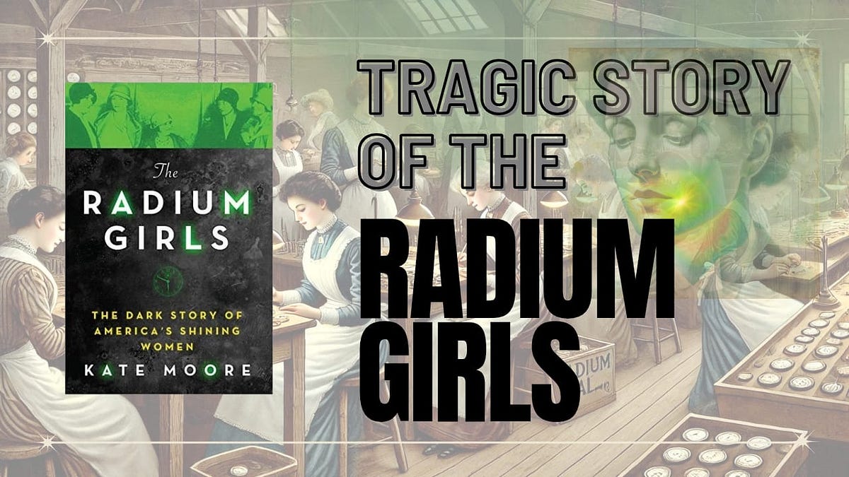 The Tragic Story of the Radium Girls | by Vishmi Abeyrathna | Medium