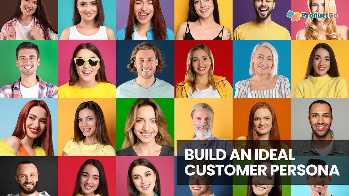 How to build an ideal Customer Persona? (Components, Tips, and Types ...