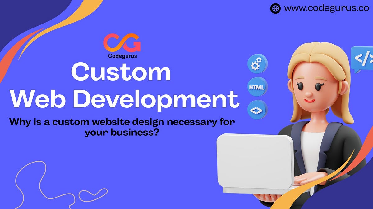 Custom Web Development: Shaping Your Online Future with Custom Web development services | by ...