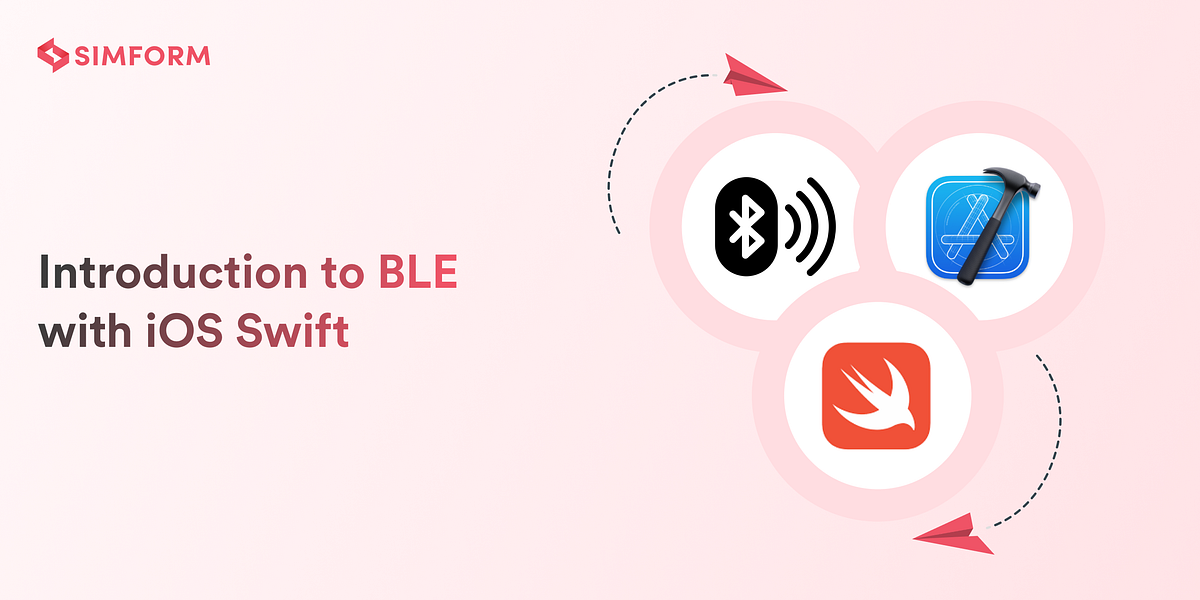 Introduction to BLE with iOS Swift | by Jay Buddhdev | Simform Engineering | Medium