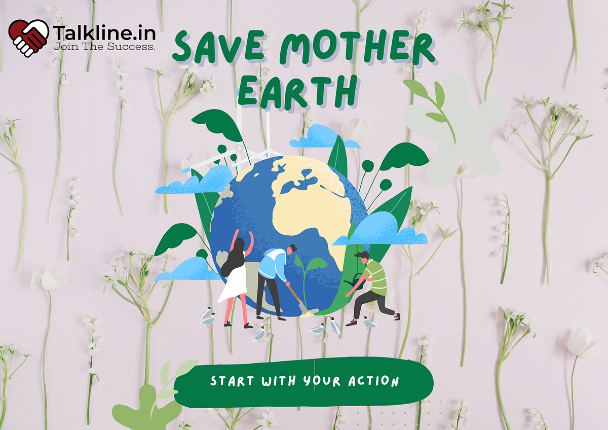 Save Mother Earth. As all of us know, Planet Earth is the… | by ...