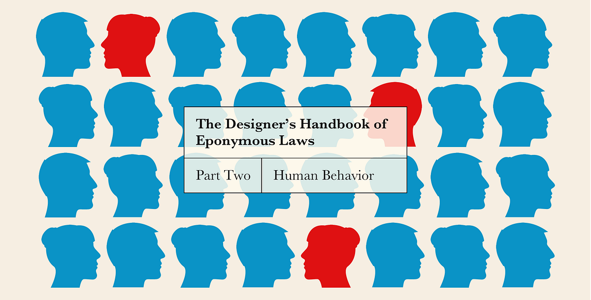 The designer’s handbook of eponymous laws — part 2: human behavior | by ...