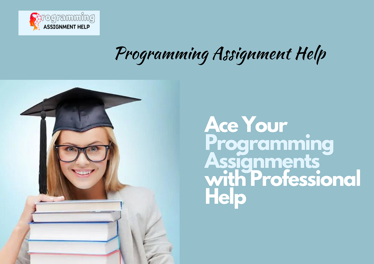 Ace Your Programming Assignments with Professional Help | by Morgandemon | Sep, 2023 | Medium