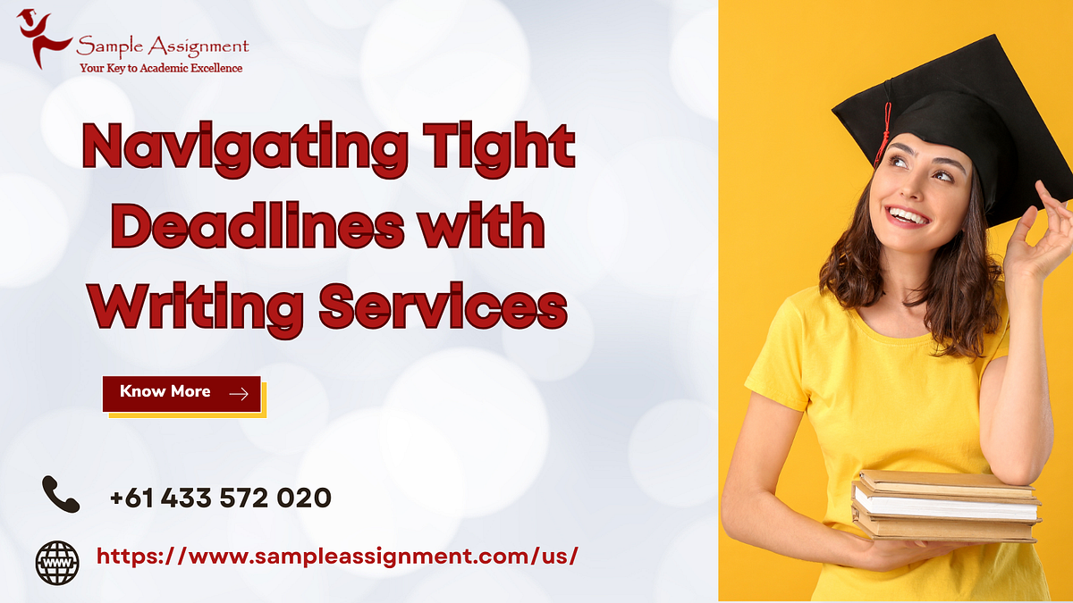 Navigating Tight Deadlines with Writing Services | by Sophie Johns12 ...