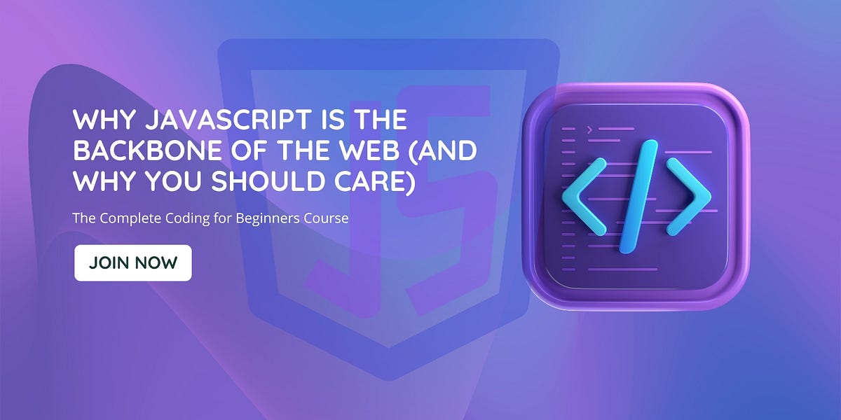 Why JavaScript is the Backbone of the Web (And Why You Should Care) 💪 ...