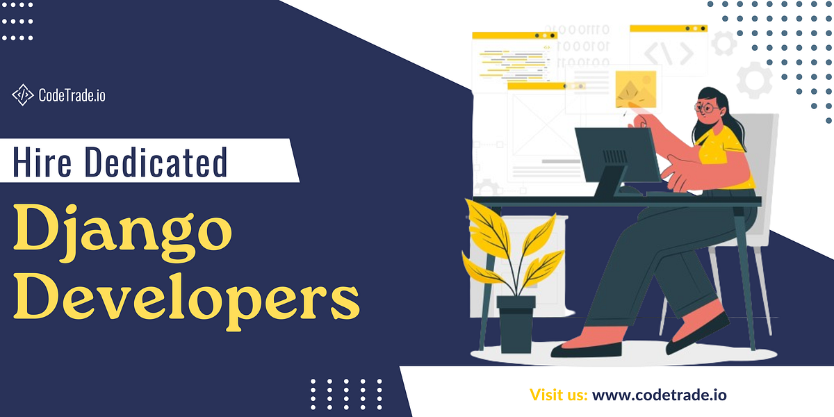 Leverage CodeTrade’s Expertise: Hire a Dedicated Django Developer | by CodeTrade | Feb, 2024 ...