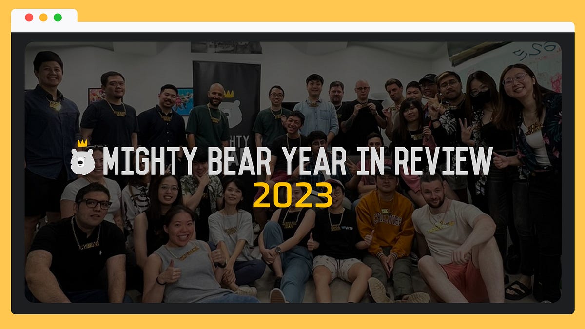 Mighty Bear 2023 Review: Bears Building in a Bear Market | by Simon Davis | Mighty Bear Games ...