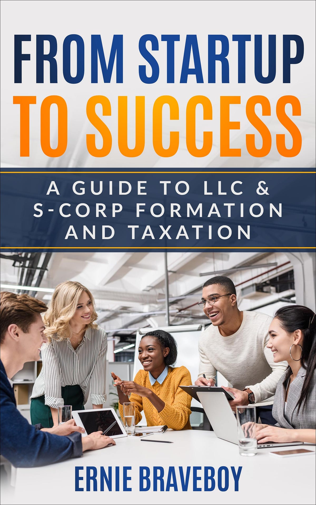 [DOWNLOAD]-FROM STARTUP TO SUCCESS: A Guide to LLC & S-Corp Formation ...