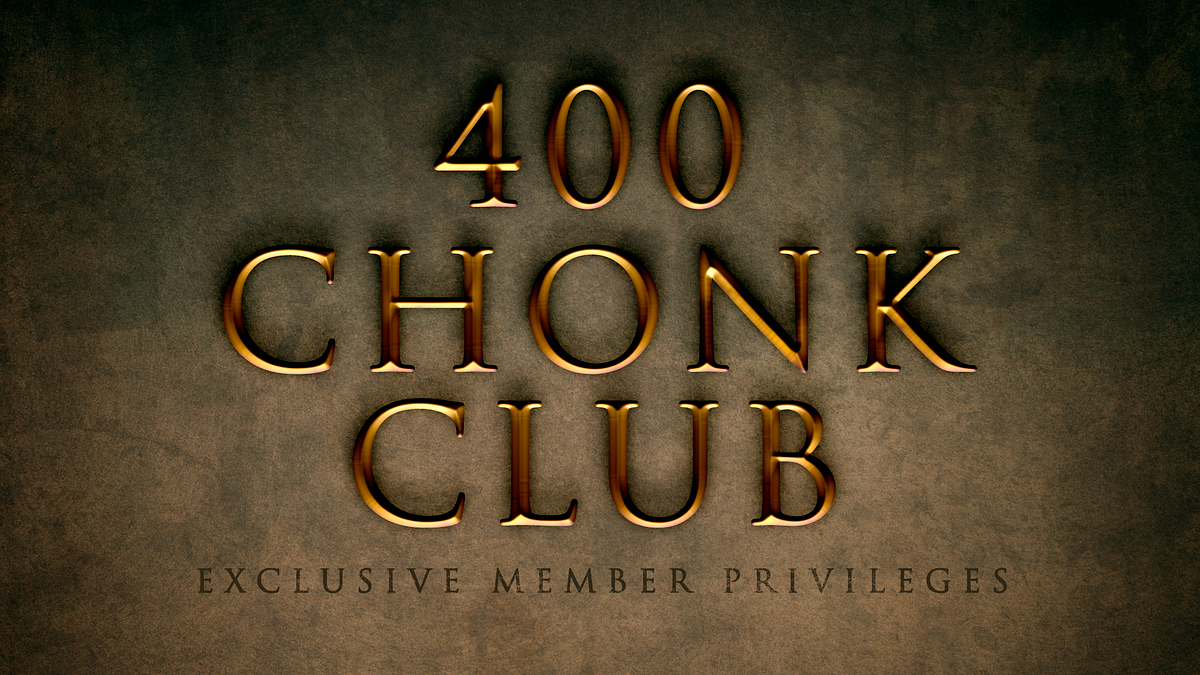 Introducing: The 400 CHONK Club. With the success of the Chonker Finance… | by Chonker.Finance ...