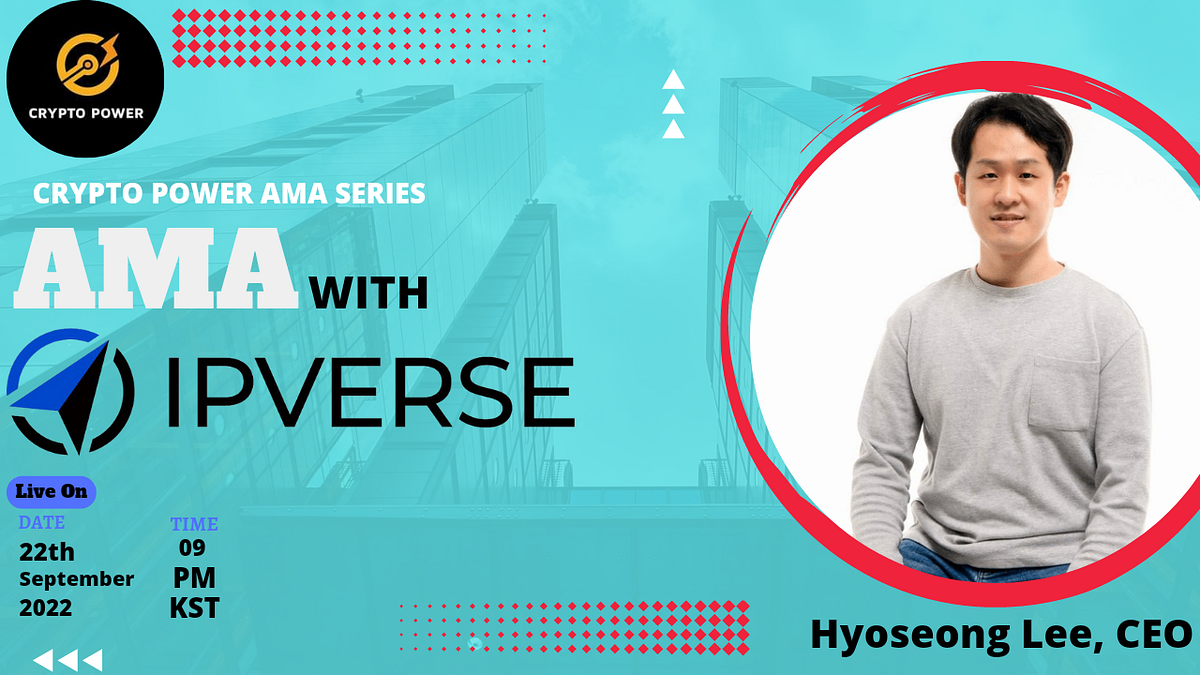 AMA RECAP: CRYPTO POWER IPVERSE | by Crypto Power | Medium