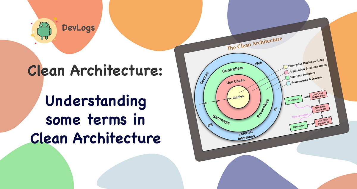 Some important terms in Clean Architecture. | by DEVLOG | Medium