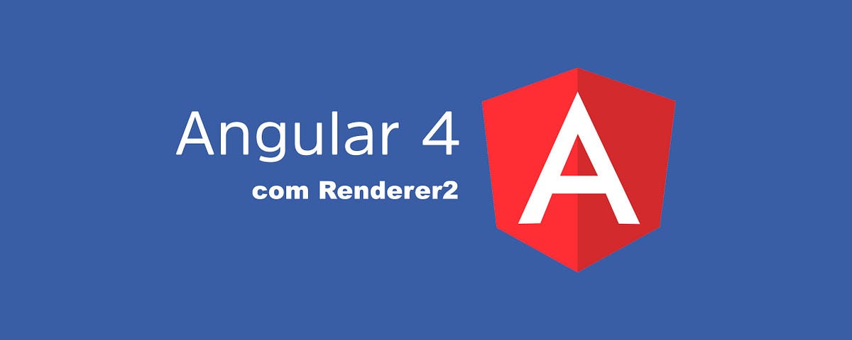 Usando o Renderer2 do Angular 4. Como usar o renderer2 para manipular ...