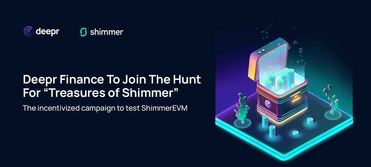 Deepr Finance To Join The Hunt For “Treasures of Shimmer” | by Deepr Finance | Medium