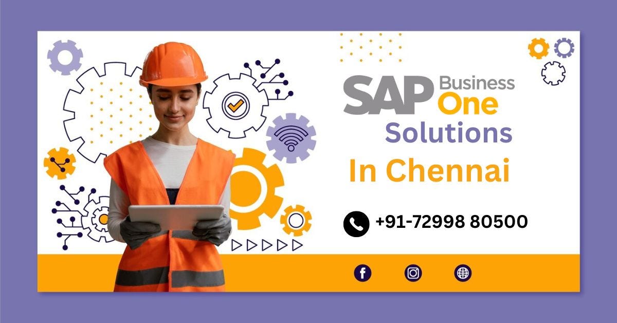 SAP B1 Solutions in Chennai: Benefits, Implementation and Real-World ...