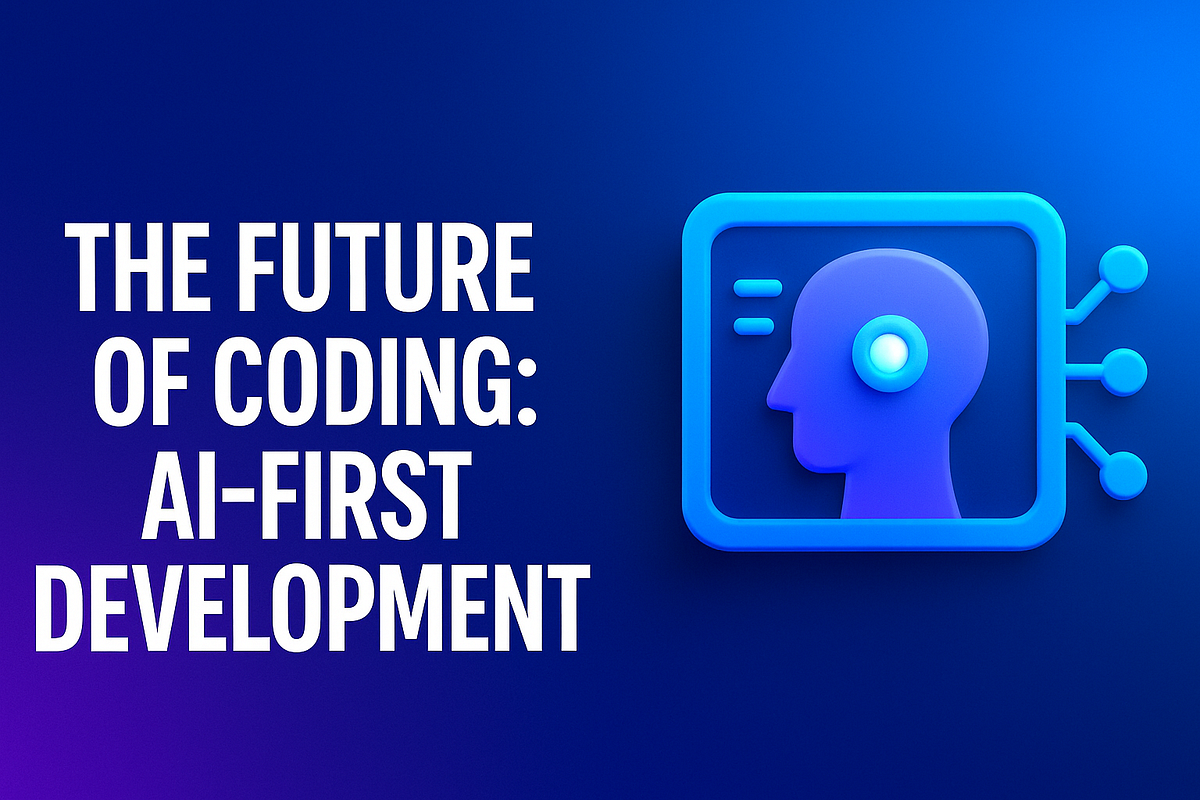 The Future of Coding: AI-First Development | by TechByRahmat | Nov ...