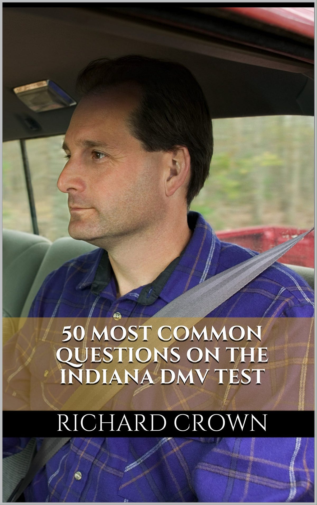 [DOWNLOAD][BEST]} Pass Your Indiana DMV Test Guaranteed! 50 Real Test ...