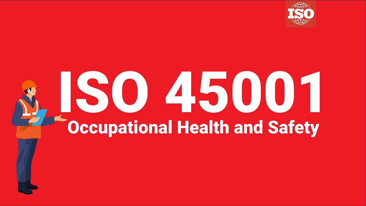 ISO 45001 Occupational Health & Safety (OHS) | by Nitin Ramamurthy | Rampart AI — EHS | ESG ...