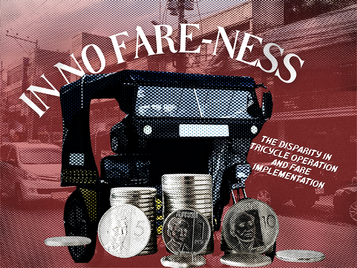 IN NO FARE-NESS: THE DISPARITY IN TRICYCLE OPERATION AND FARE ...