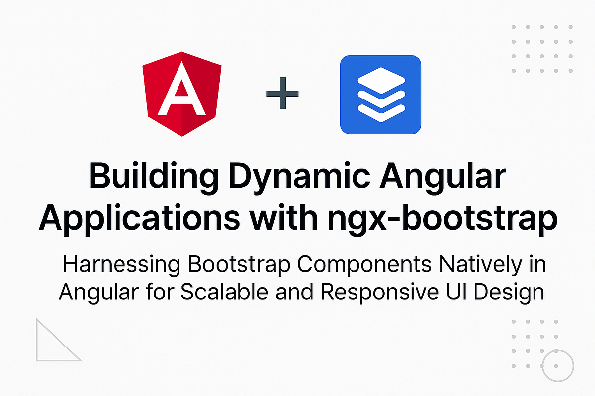 How to Build Dynamic Angular Applications with ngx-bootstrap | by Roshan Navale | Medium