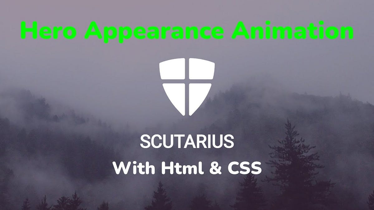 How To Create A Hero Appearance Animation With Html And Css Soudemyacademy Medium