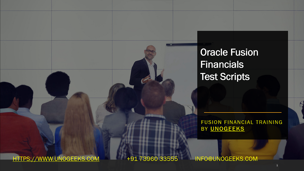 Oracle Fusion Financials Test Scripts | by Shiva Yarlagadda | Medium