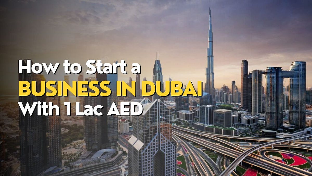 How to Start a Business in Dubai with 1 Lac AED | by Private Wolf | Medium