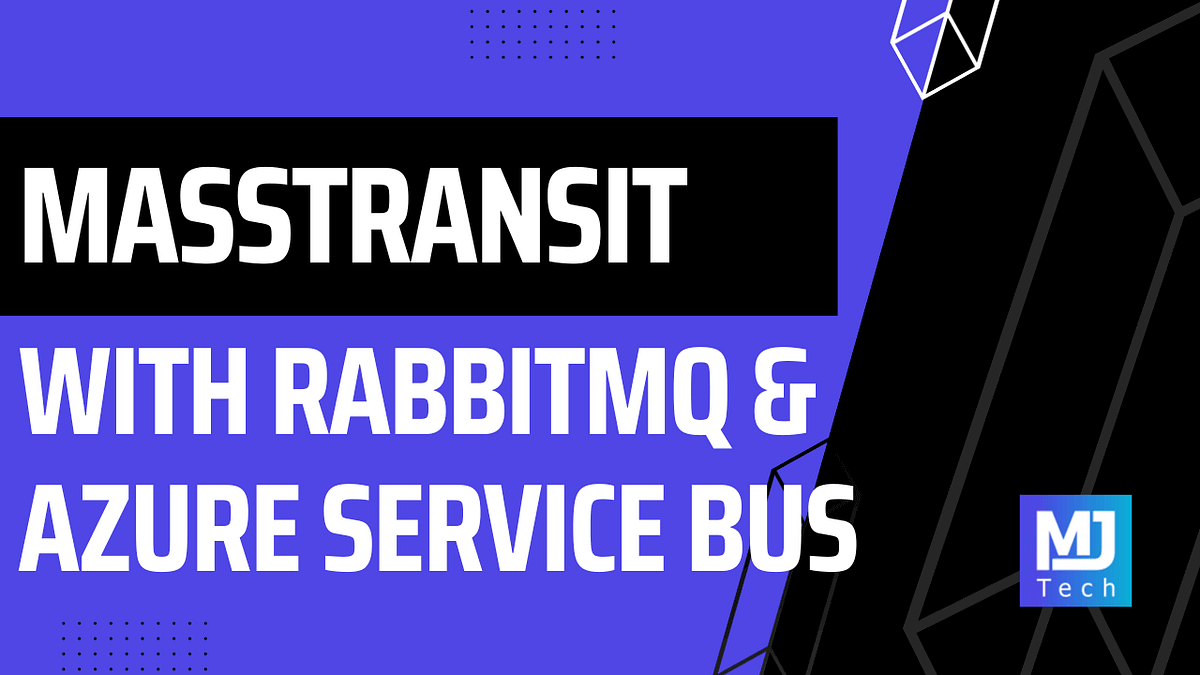 Using MassTransit with RabbitMQ and Azure Service Bus | by Milan Jovanović | Medium