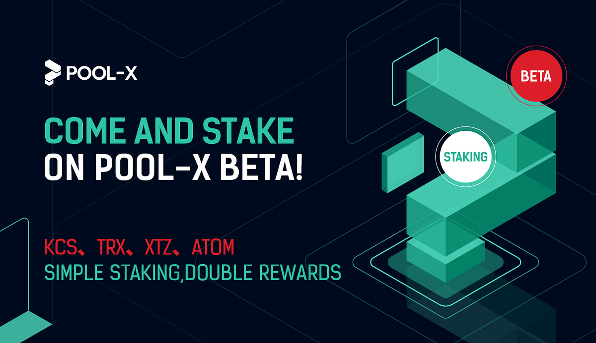 KuCoin’s PoS Mining Platform Pool-X Launches BETA Version with Staking Service | by KuCoin ...